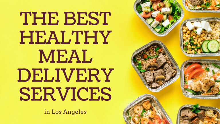 The best healthy meal delivery services in Los Angeles