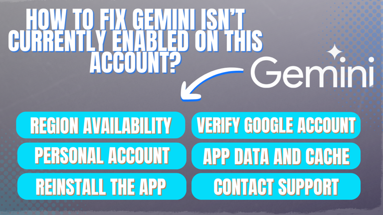 How To Fix Gemini Isn't Currently Enabled on This Account