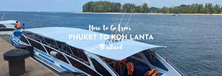 How to Go from Phuket to Koh Lanta