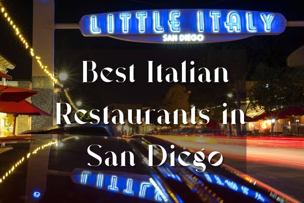 13 Best Italian Restaurants in San Diego You Can’t Miss