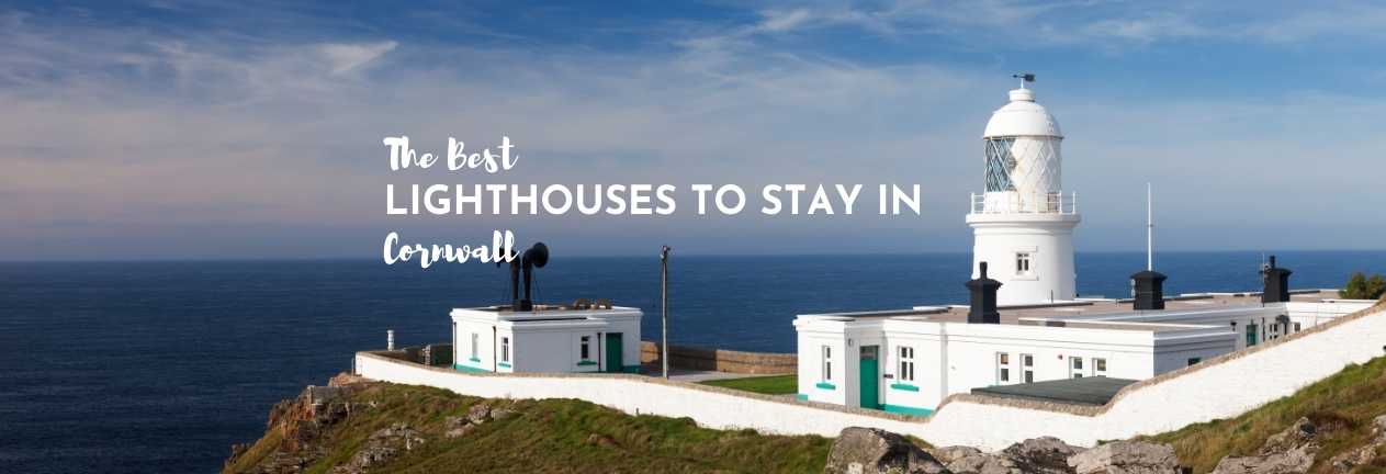 The 8 Best Lighthouse Cottages Cornwall
