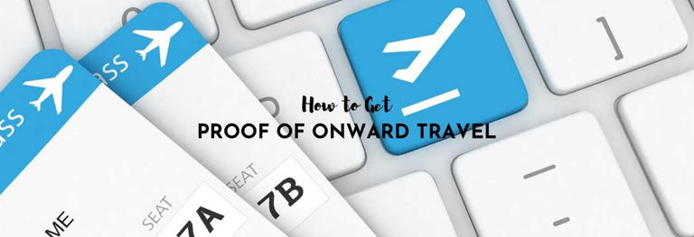 How to Get Proof of Onward Travel + Free Onward Travel Options