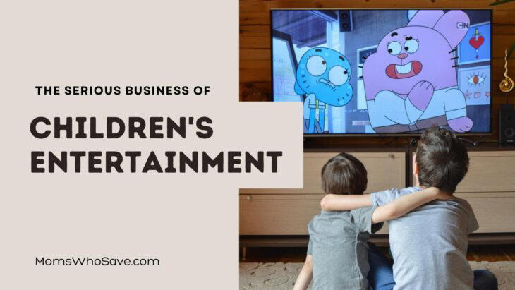 Children’s Entertainment is Serious Business: Here are 7 Reasons Why