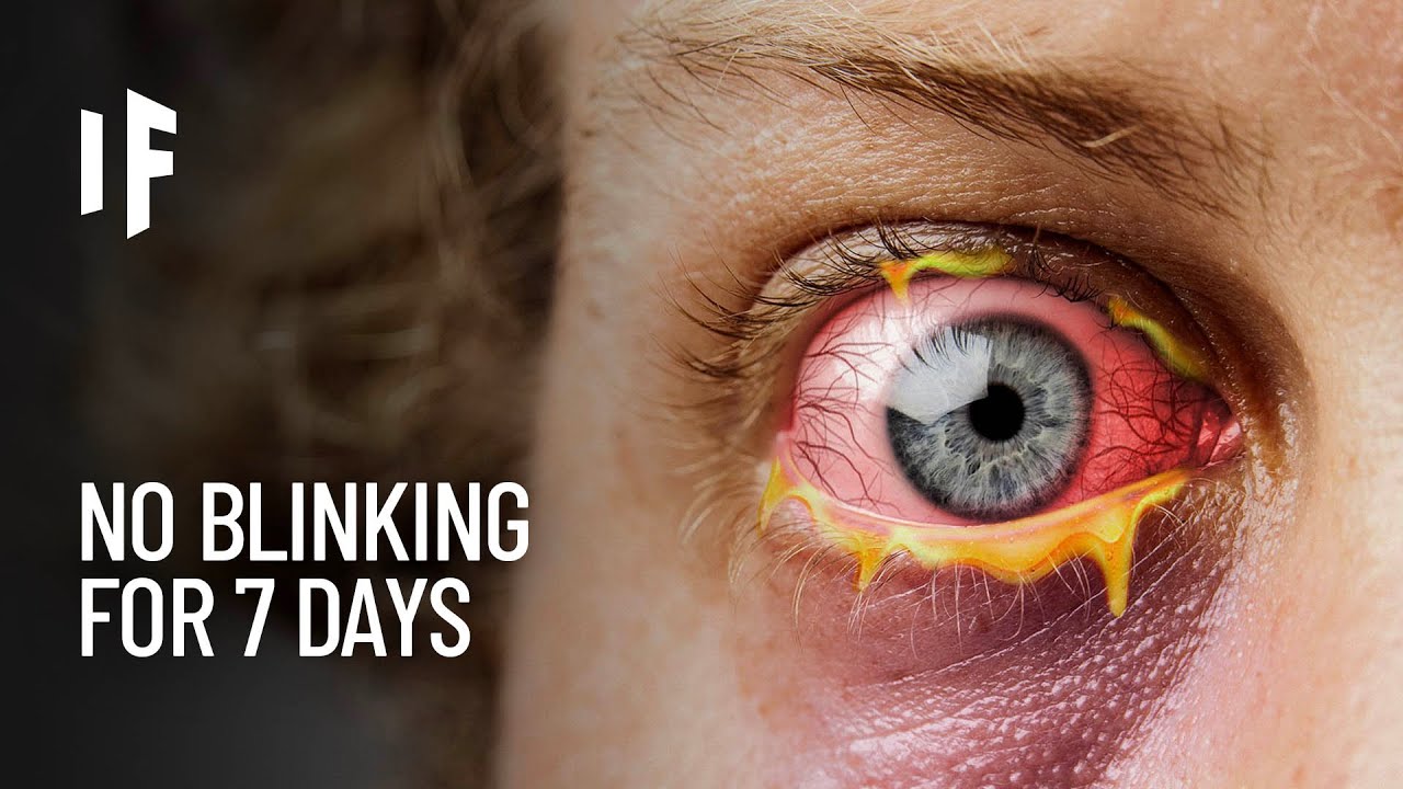 What would happen if you didn’t blink for a week?