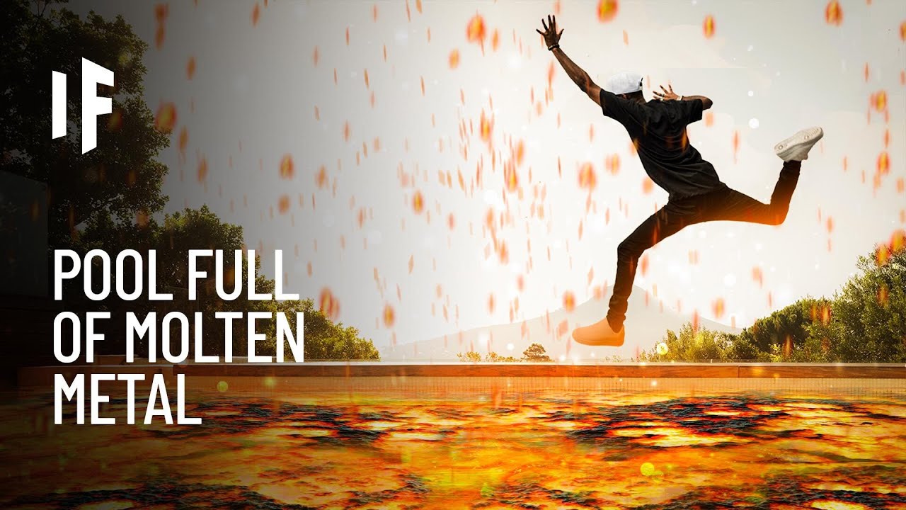 What happens if you fall into molten metal?