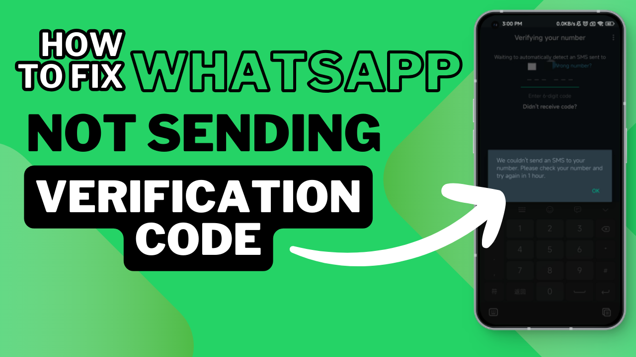 How To Fix WhatsApp Not Sending Verification Code