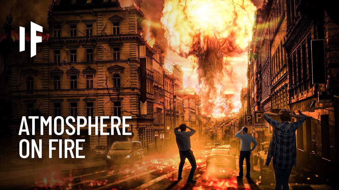 Imagine Earth’s atmosphere igniting tomorrow