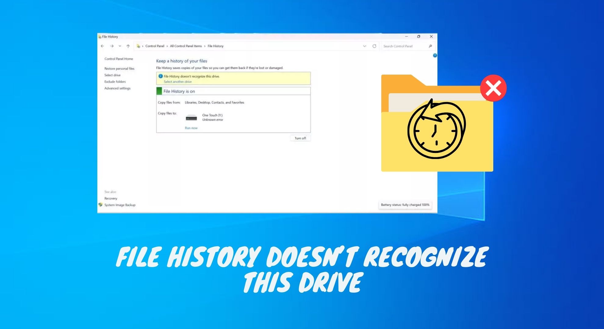5 Fixes for "File History Doesn't Recognize this Drive" Error
