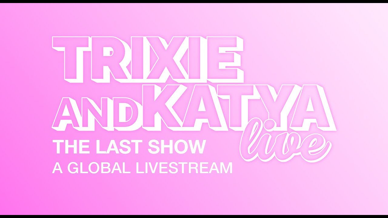 Trixie Mattel’s final live show with Katya