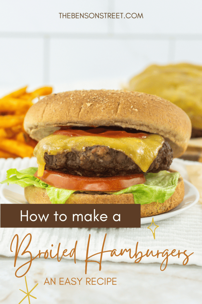 How to Broil Hamburgers: Juicy Broiled Burger Recipe