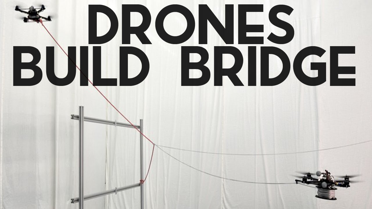 Drones capable of constructing bridges autonomously