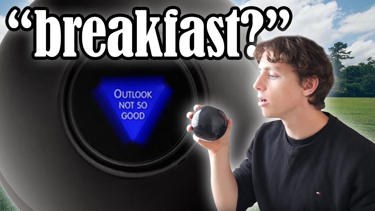 Magic 8-Ball Controls My Life for a Day: Experimenting