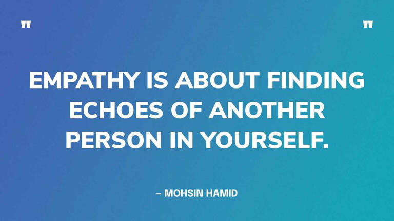 63 Best Empathy Quotes from Empaths & World Changers