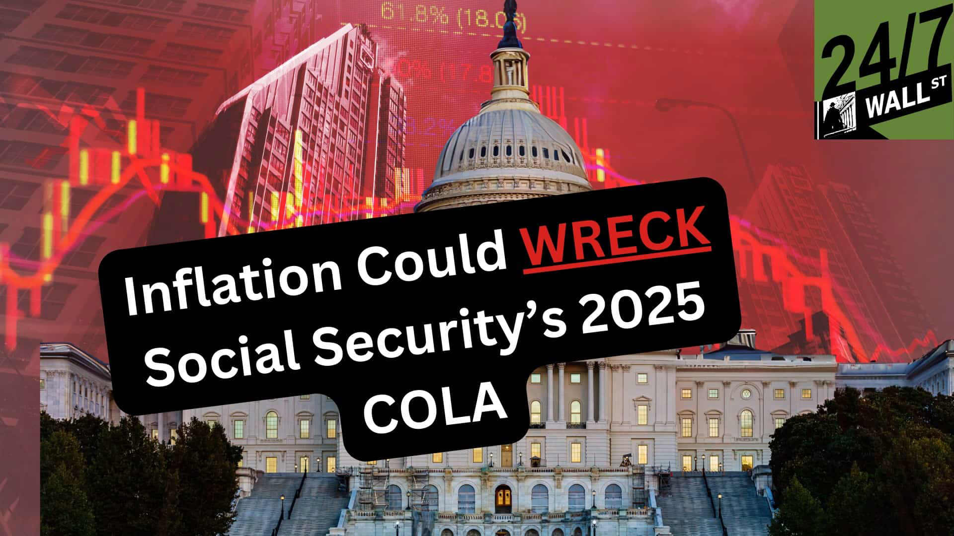 Inflation Could Wreck Social Security’s 2025 COLA Inflation Could Wreck Social Security’s 2025 COLA