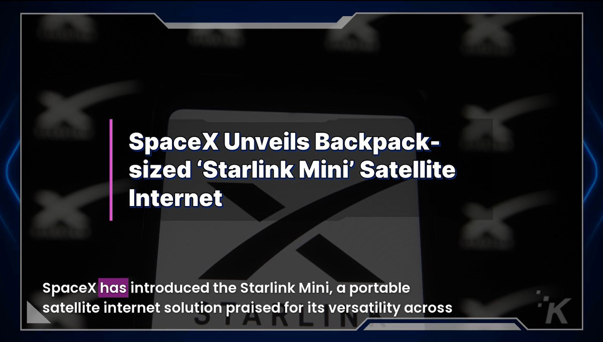 SpaceX unveils backpack-sized 'Starlink Mini' satellite internet SpaceX unveils backpack-sized 'Starlink Mini' satellite internet