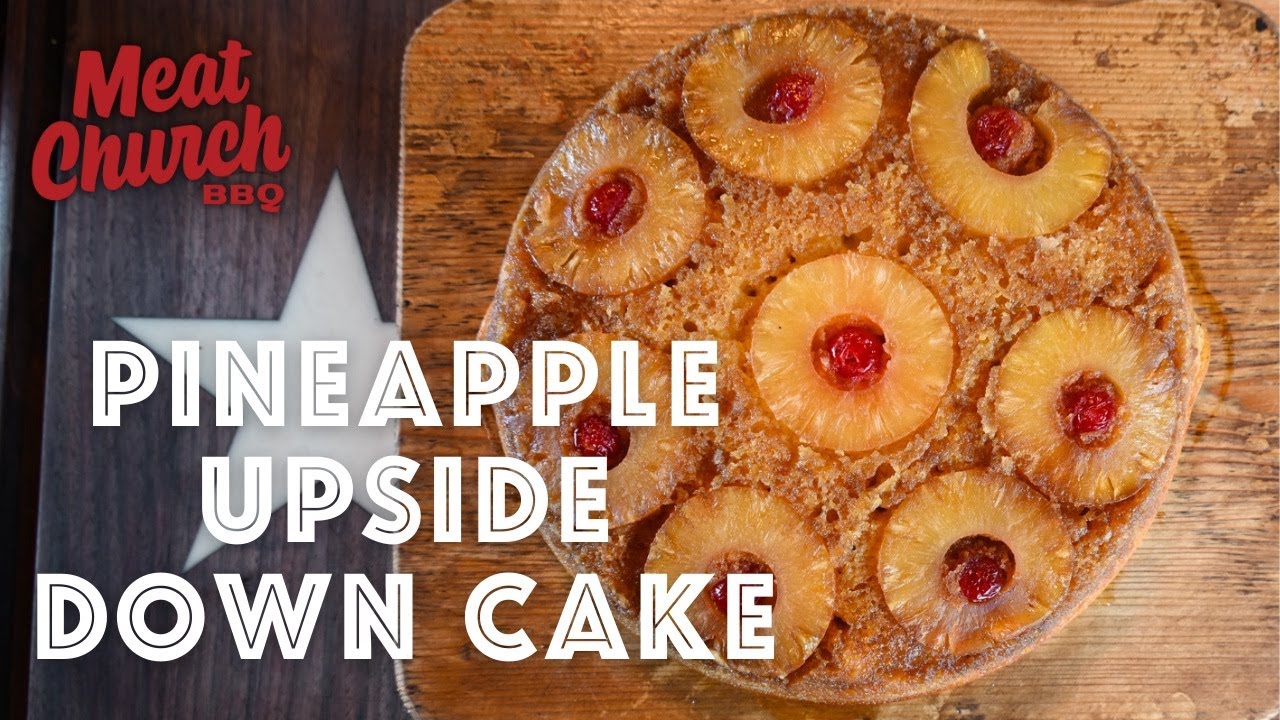 Classic Pineapple Upside-Down Cake With a BBQ Twist