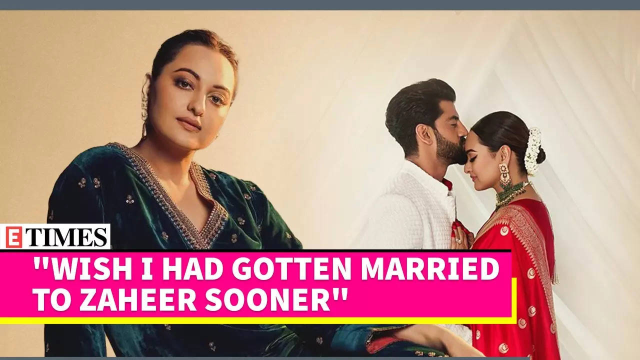 Sonakshi Sinha: 'I wish marriage with Zaheer had happened sooner but ... Sonakshi Sinha: 'I wish marriage with Zaheer had happened sooner but ...