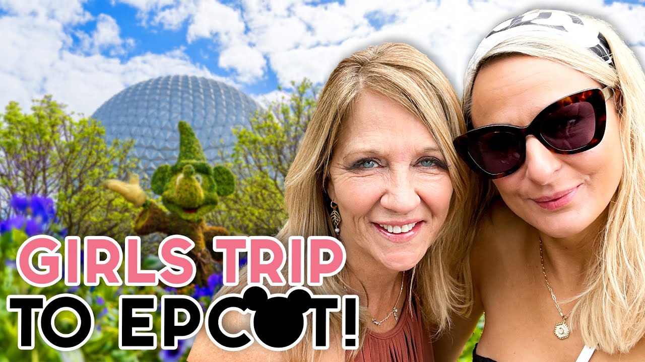 Disney & Epcot Girls Trip