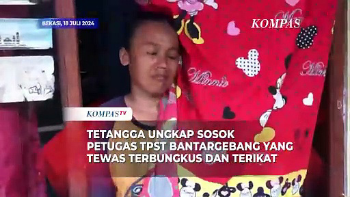 Tetangga Ungkap Sosok Petugas TPST Bantargebang yang Tewas Terbungkus ... Tetangga Ungkap Sosok Petugas TPST Bantargebang yang Tewas Terbungkus ...