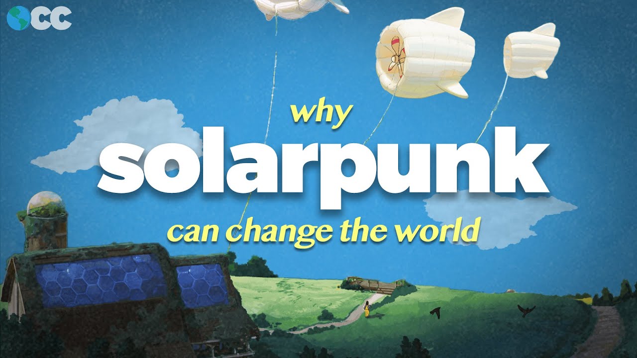 How Solarpunk Offers Solutions for a Better Tomorrow