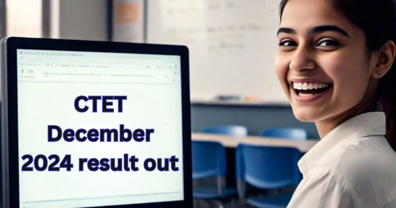 CTET December 2024 result out; check final scorecard and get direct to ...