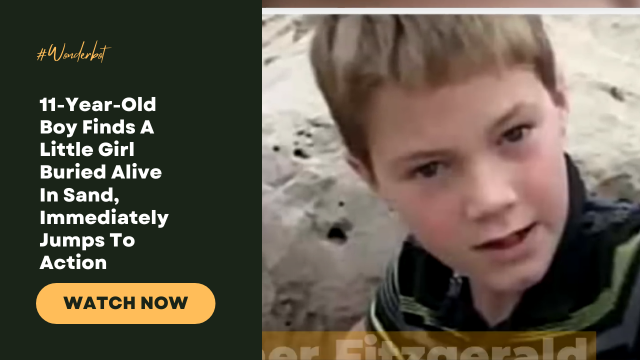 11-Year-Old Boy Finds A Little Girl Buried Alive In Sand, Immediately ... 11-Year-Old Boy Finds A Little Girl Buried Alive In Sand, Immediately ...