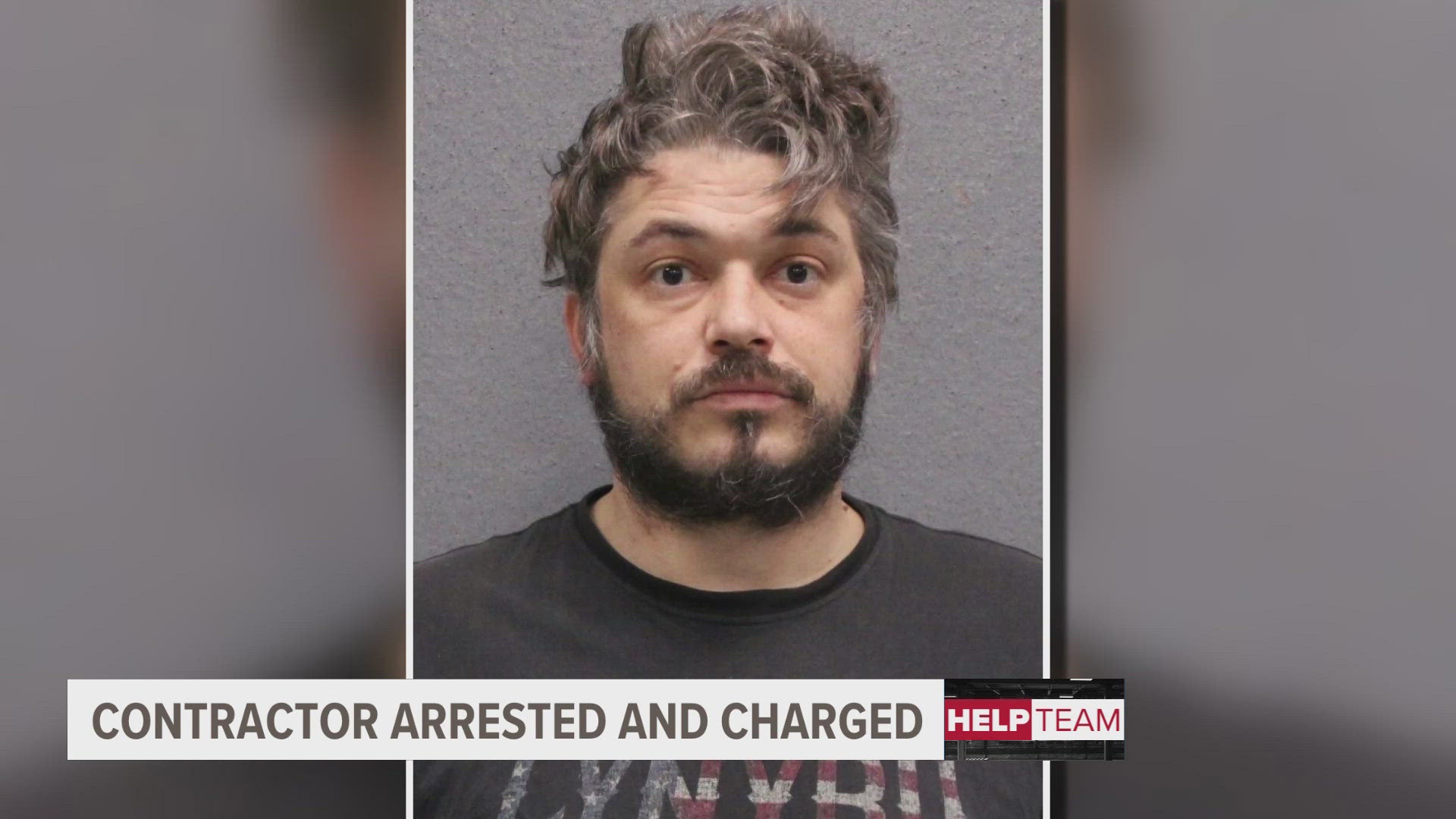 Contractor arrested, facing charges following 13 Help Team investigation
