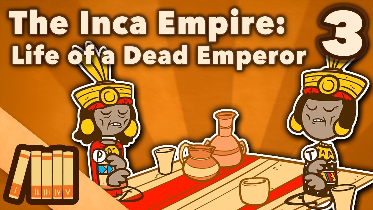 The Inca Empire - Life of a Dead Emperor - Extra History - Part 3