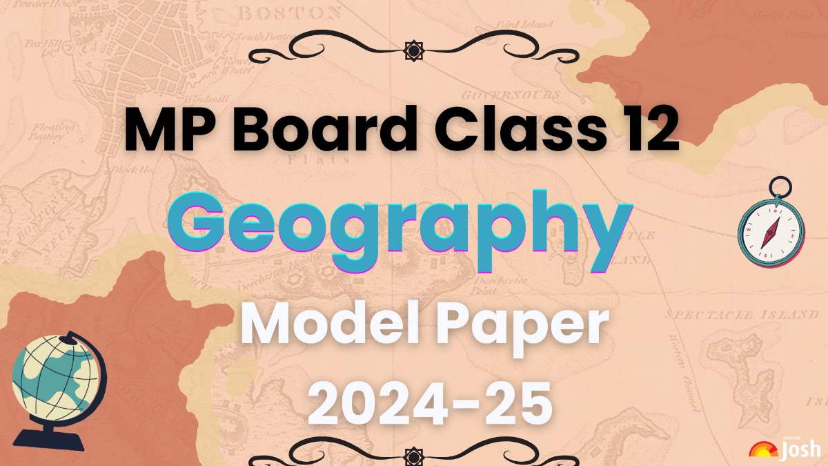 MP Board Class 12 Geography Model Paper 2024: Download FREE PDF!