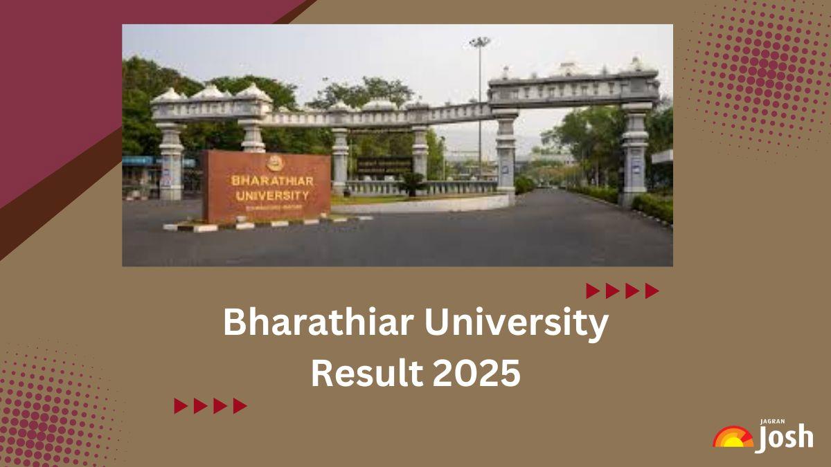 Bharathiar University Result 2025 at b-u.ac.in; Direct Link to Download ...