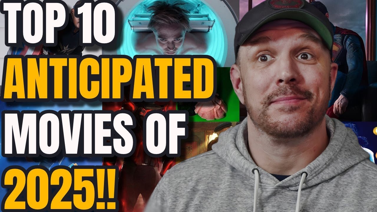 TOP 10 MOST ANTICIPATED MOVIES OF 2025!