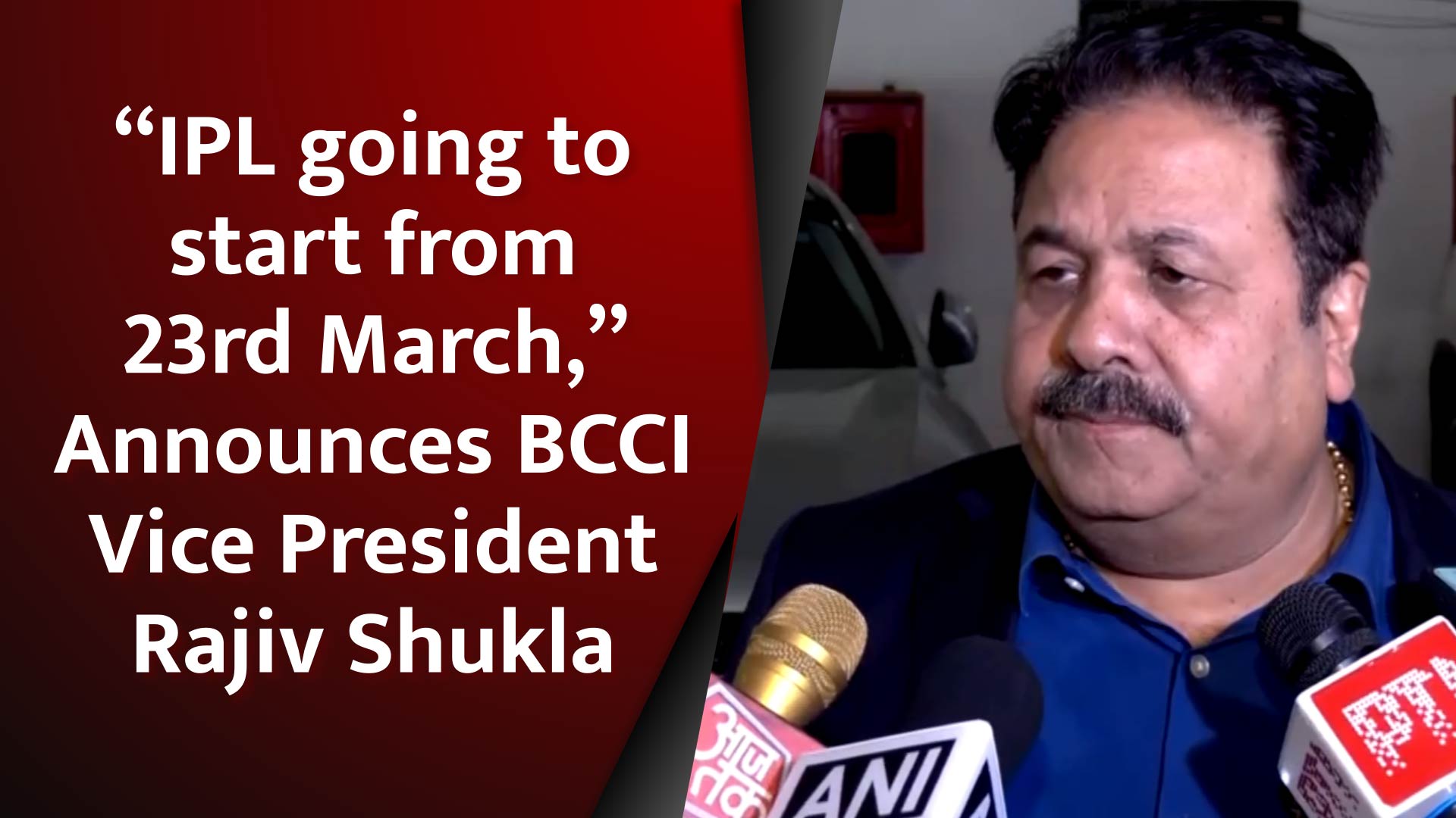“IPL going to start from 23rd March,” announces BCCI Vice President ...