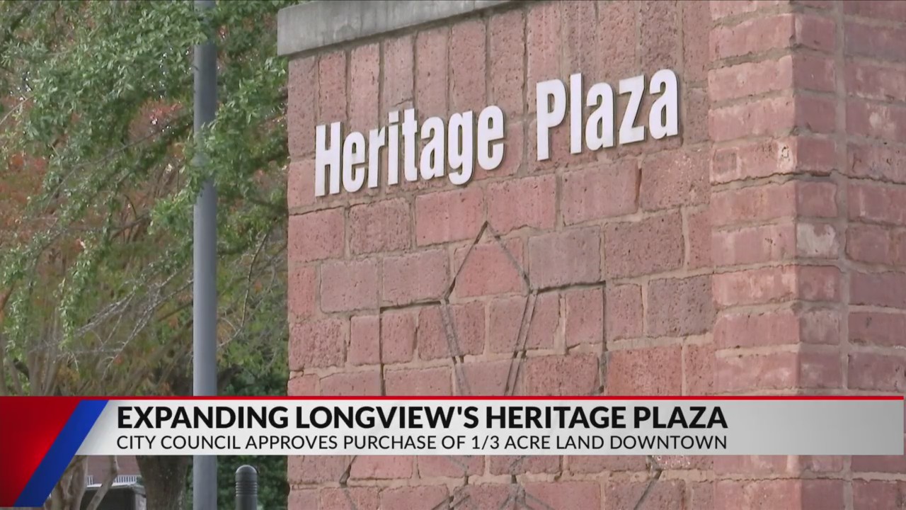 Longview City Council buys land to expand Heritage Plaza