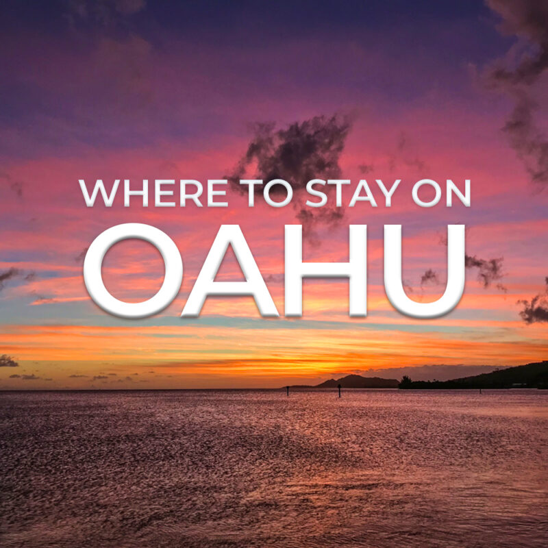 Where to Stay on Oahu: Area-by-Area