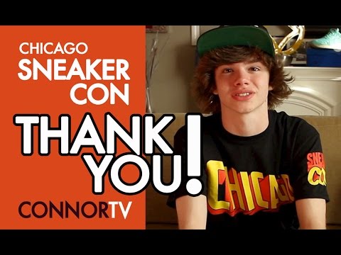 Chicago SNEAKER CON SHOUT OUT - Connor TV Thank You Yeezy Air Jordan