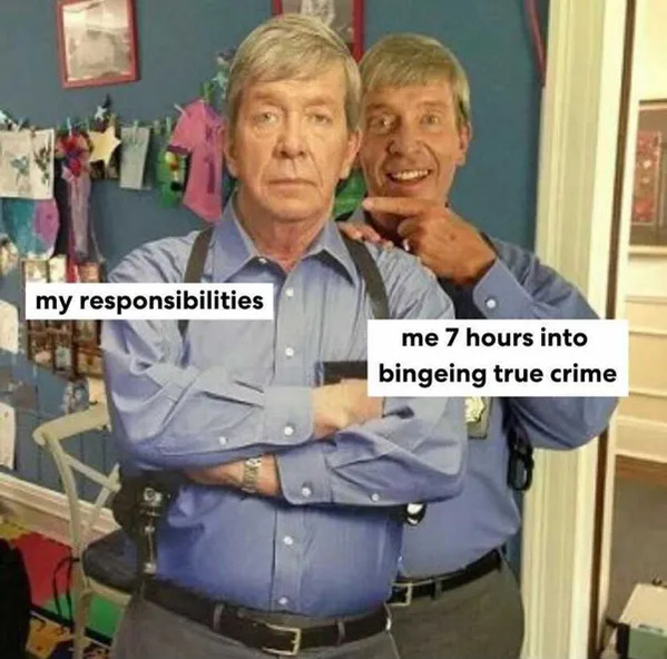 34 Funny True Crime Memes For People Who Think Watching Dateline Is ...