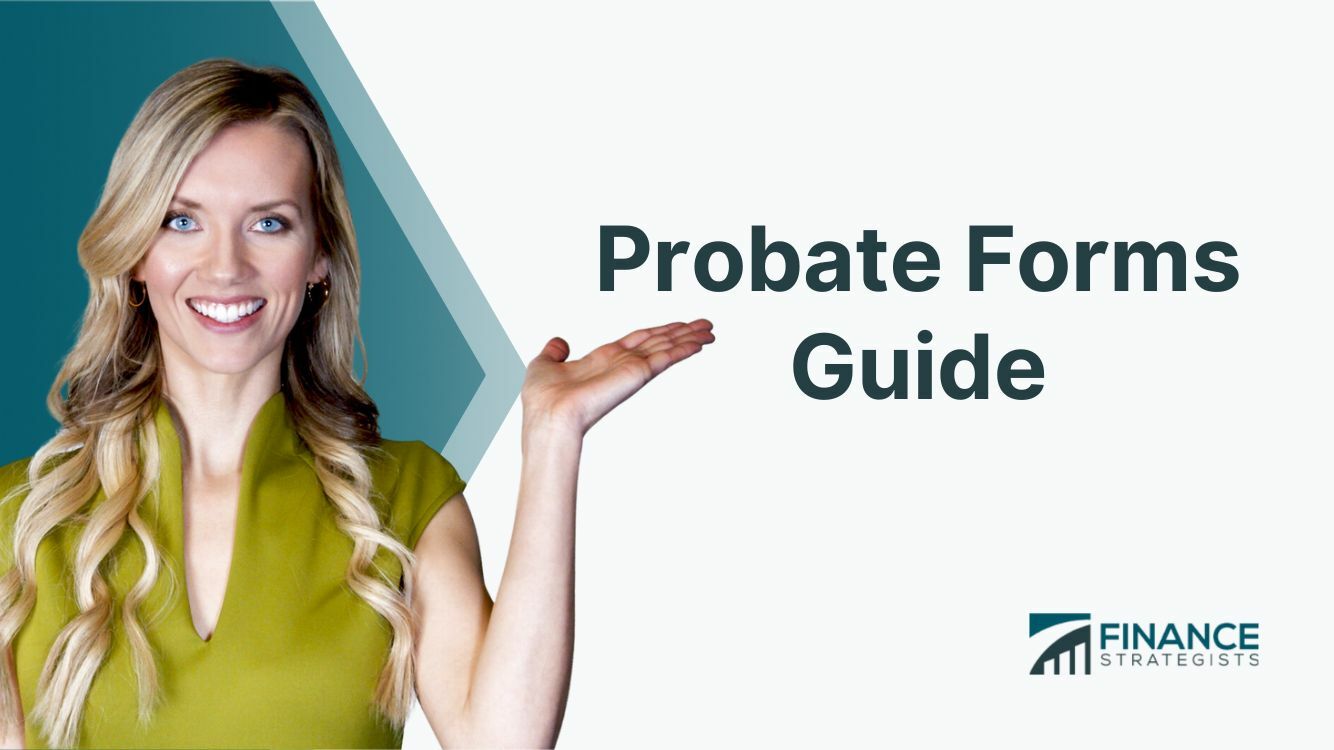 Probate Forms Guide | Overview, Common Mistakes, Tips