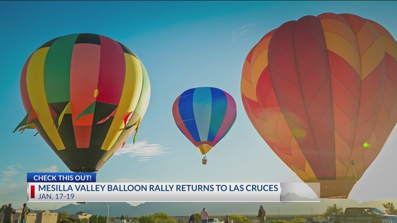 Mesilla Valley Balloon Rally returns to Las Cruces