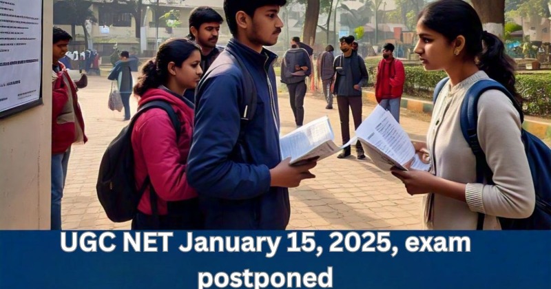 UGC NET January 15, 2025, exam postponed: NTA rescheduled it due to ...