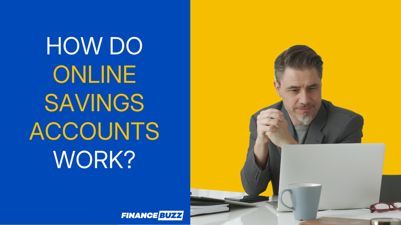 How Do Online Savings Accounts Work?
