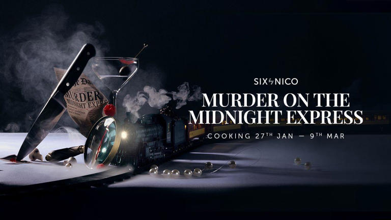 All aboard the Midnight Express: Six by Nico launches its most ...