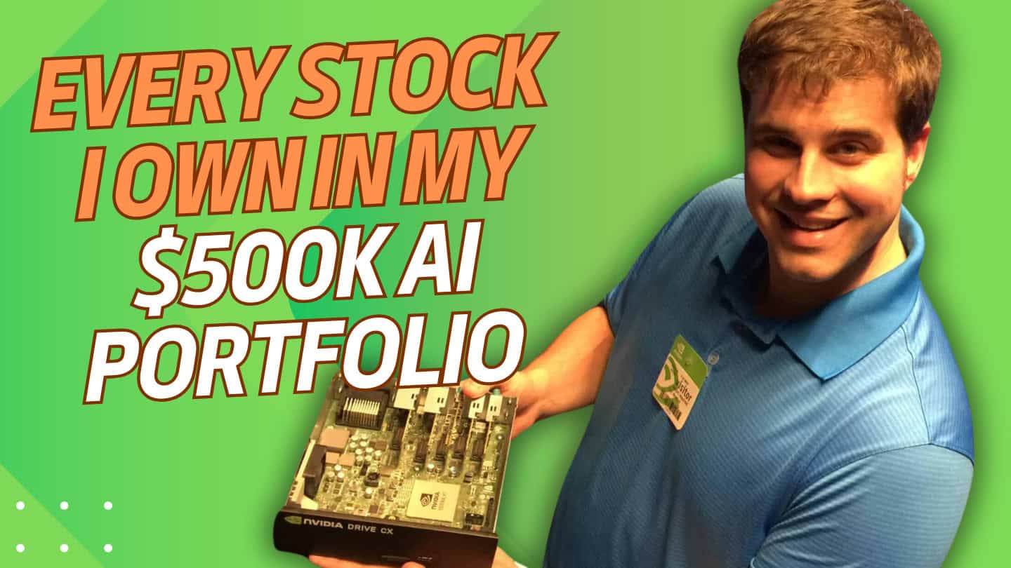All 15 Stocks I Own in My $500,000 AI Portfolio